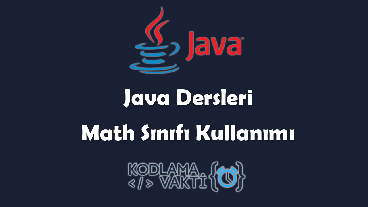 Java Dersleri #52 - Math Sınıfı Kullanımı- Kodlama Vakti