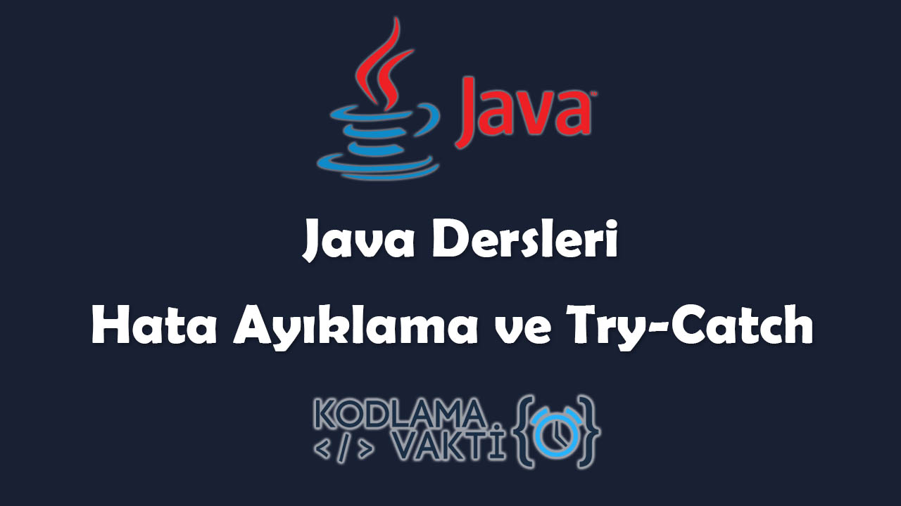 Java Dersleri #80 - Hata Yakalama (Exception Handling) ve Try Catch ... Java Dersleri #80 - Hata Yakalama (Exception Handling) ve Try Catch ...