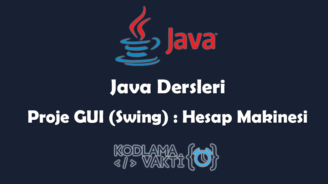 Java Dersleri #117 - Proje : Hesap Makinesi Yapımı , GUI (Swing ... Java Dersleri #117 - Proje : Hesap Makinesi Yapımı , GUI (Swing ...