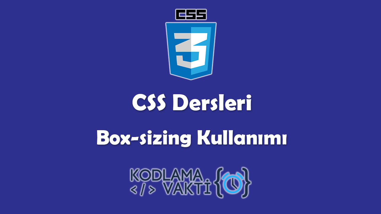 CSS Dersleri 47 Box sizing Kullan m Kodlama Vakti