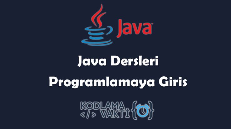 Java Dersleri #1 - Programlamaya Giriş- Kodlama Vakti
